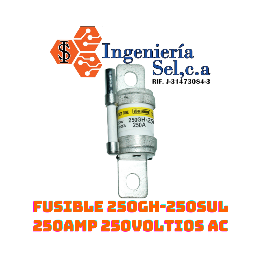 FUSIBLE 250GH-250SUL 250AMP 250VOLTIOS AC – Ingenieria Selca