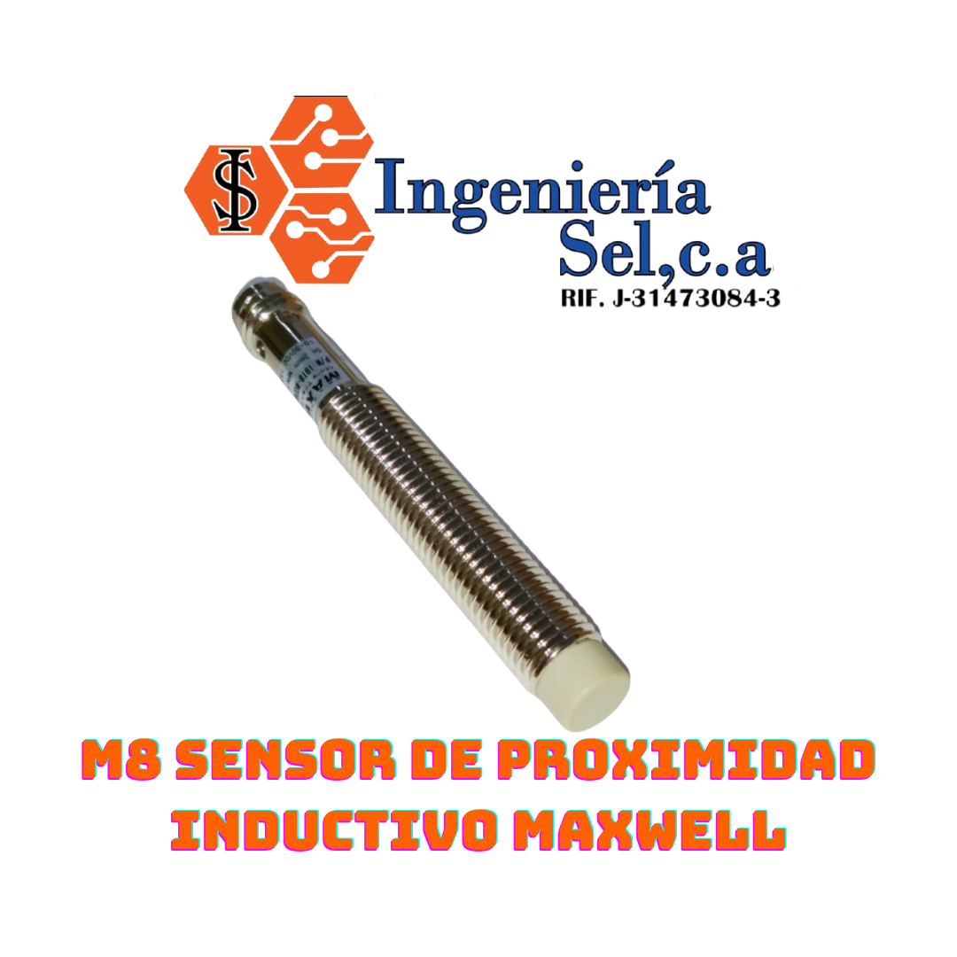 M8 SENSOR DE PROXIMIDAD INDUCTIVO MAXWELL – Ingenieria Selca