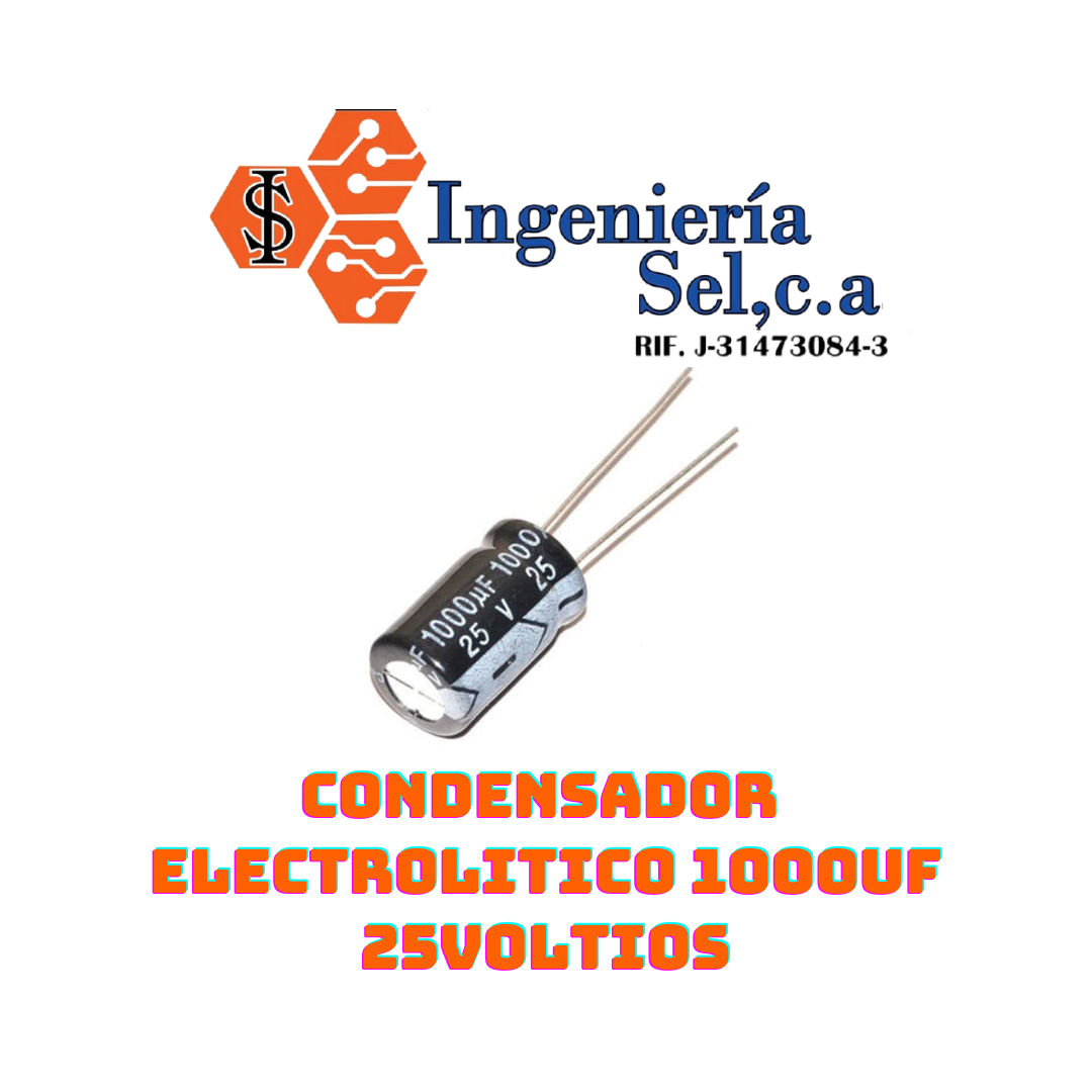 CONDENSADOR ELECTROLITICO 1000UF 25VOLTIOS – Ingenieria Selca
