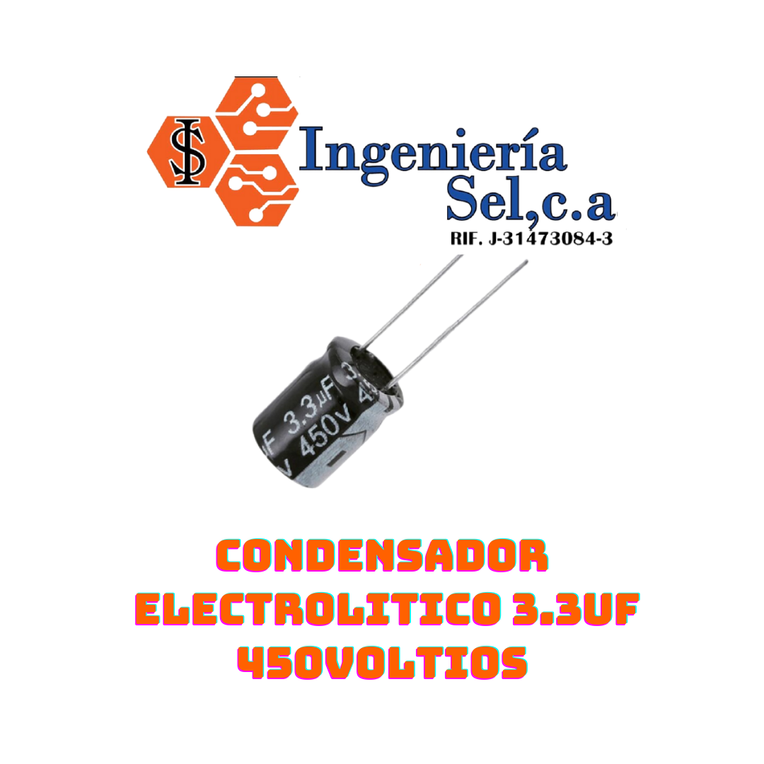 CONDENSADOR ELECTROLITICO 3.3UF 450VOLTIOS – Ingenieria Selca