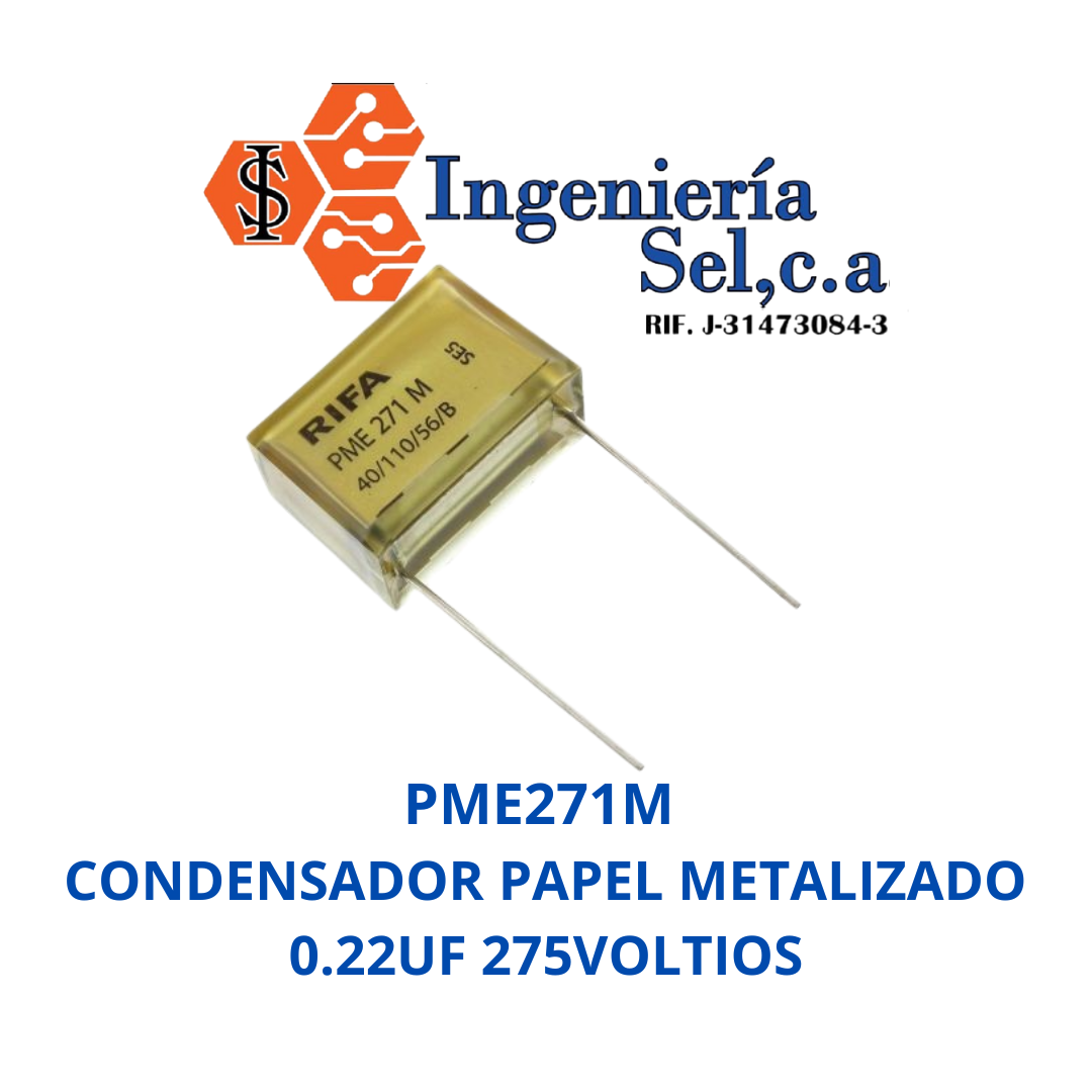 PME271M CONDENSADOR PAPEL METALIZADO 0.22UF 275VOLTIOS – Ingenieria Selca
